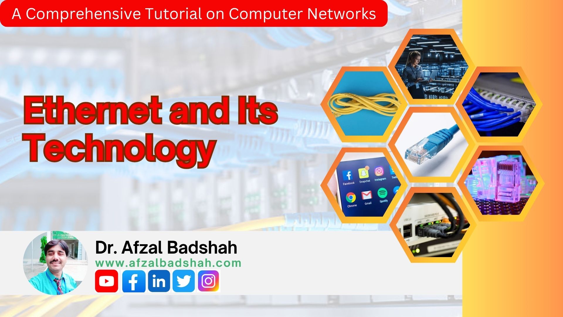 Ethernet and Its Technology - Afzal Badshah, PhD