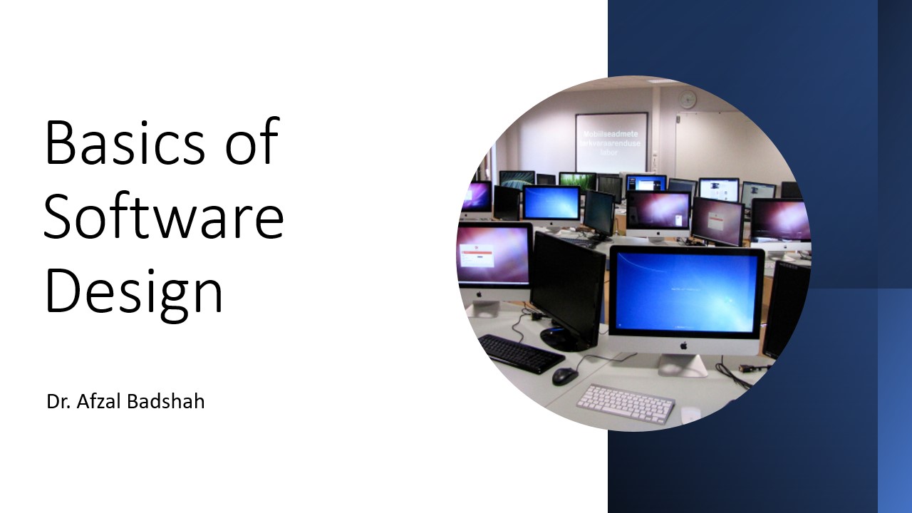 Understanding the Basics of Software Design - Afzal Badshah, PhD