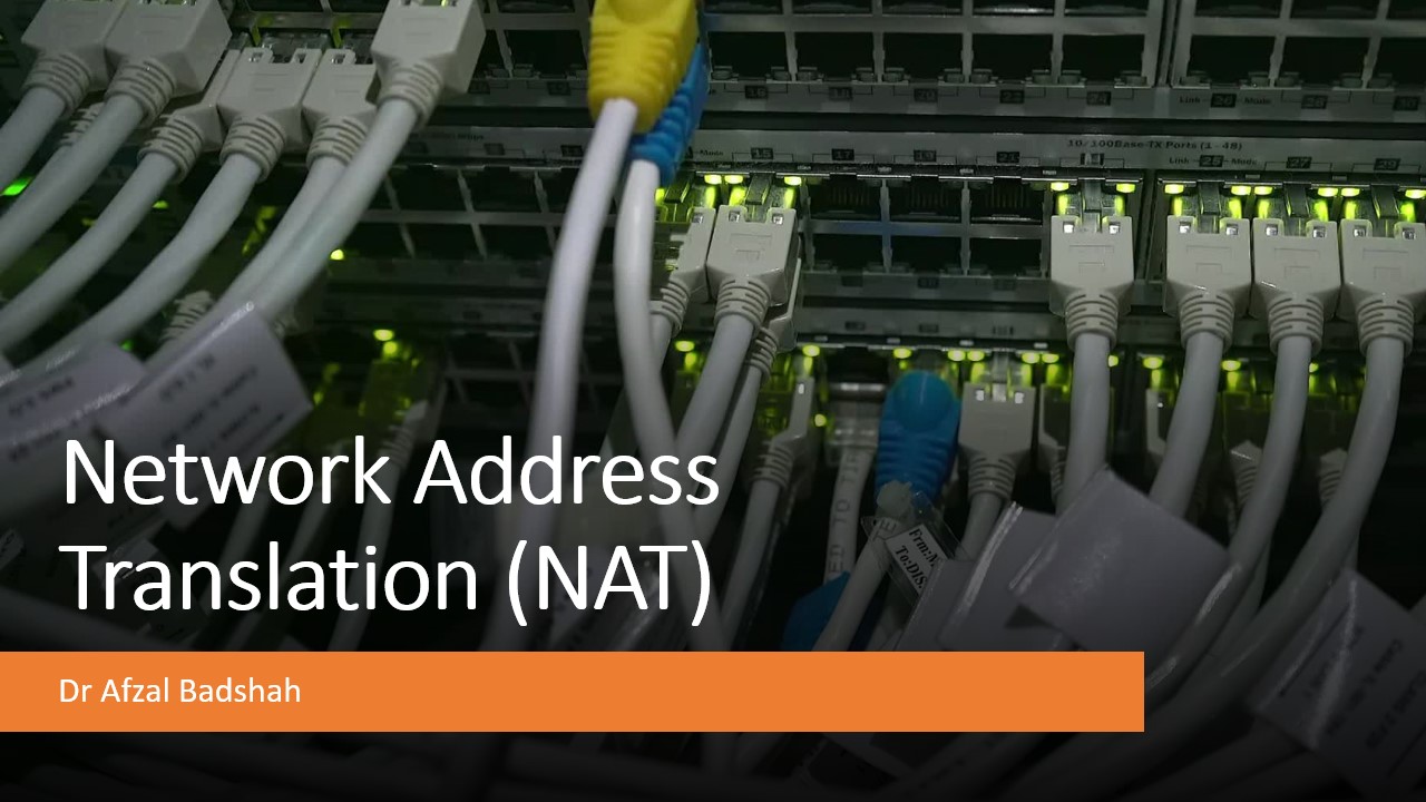 Understanding Network Address Translation (NAT) - Afzal Badshah, PhD