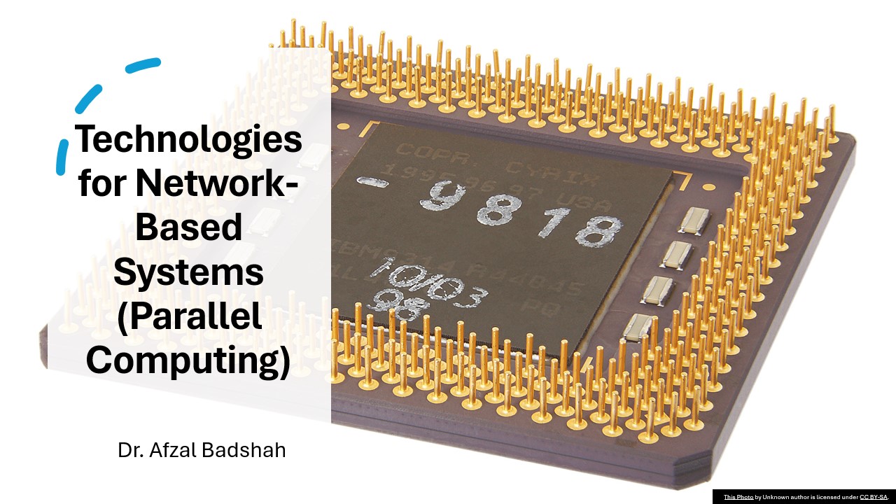 Technologies For Network Based Systems Parallel Computing Afzal Badshah Phd