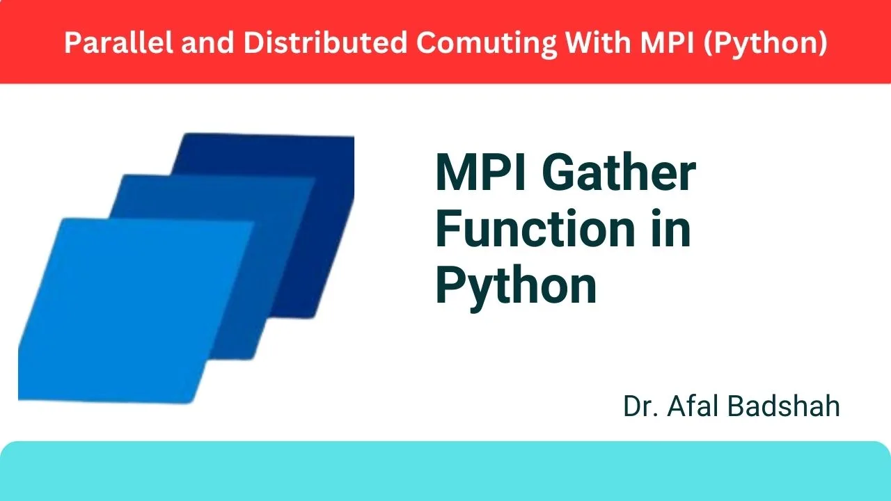 Mpi Gather Function In Python Afzal Badshah Phd