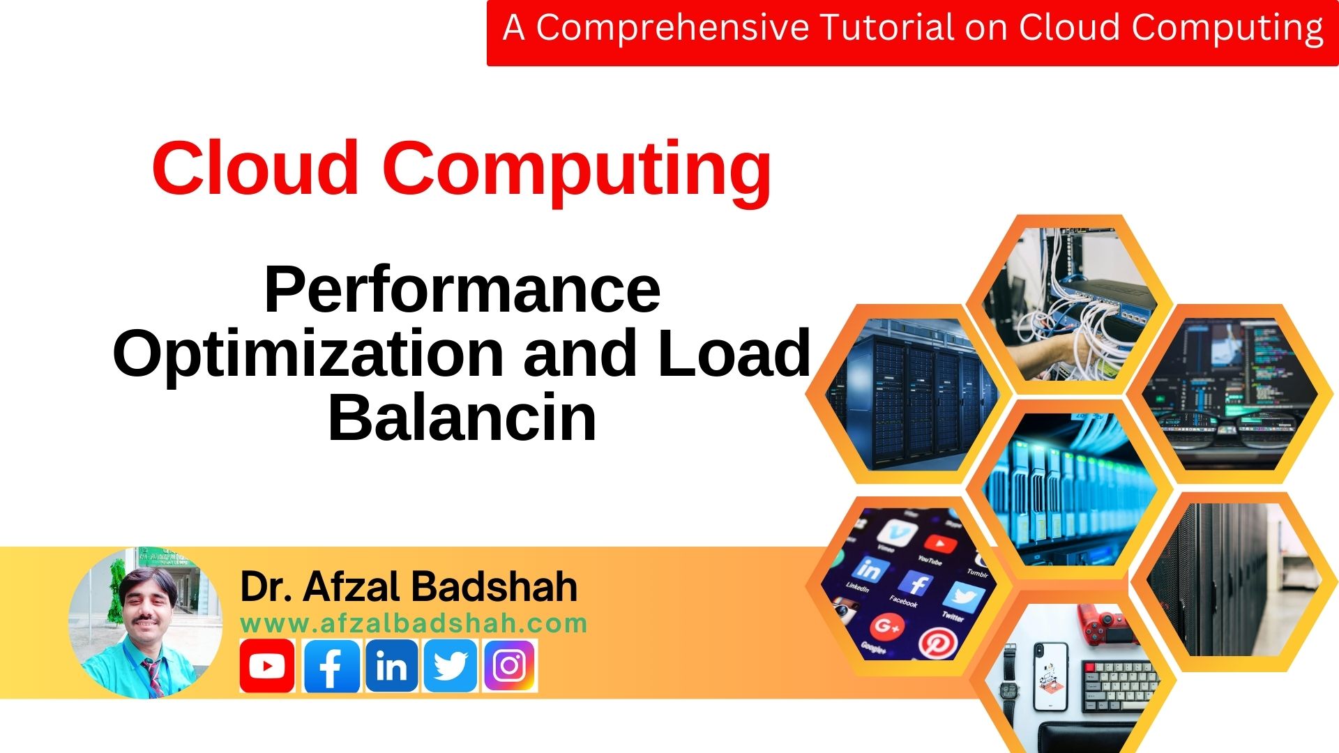 Performance Optimization and Load Balancing in Cloud Computing - Afzal Badshah, PhD